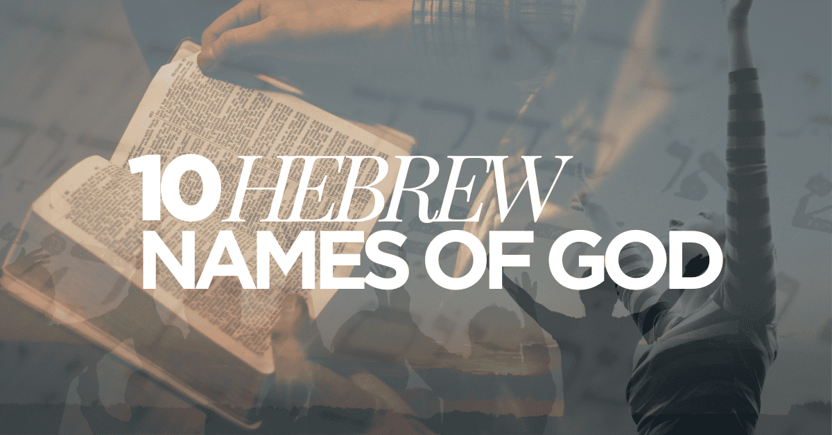 10 Hebrew Names of God - Church at The Mill
