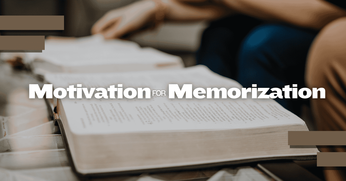 Motivation for Memorization - Church at The Mill